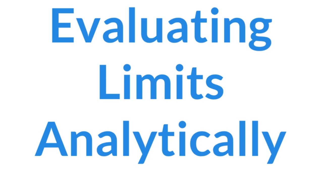 Calc 1.3 - Evaluating Limits Analytically