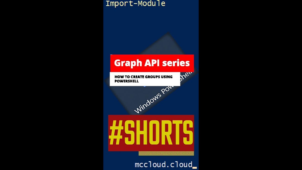 GRAPH API - Step by step - How to create groups via Graph API using powershell