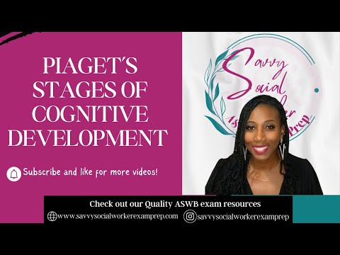 Piaget's Stages of Cognitive Development (ASWB, BSW, MSW, LSW, LMSW, LCSW)