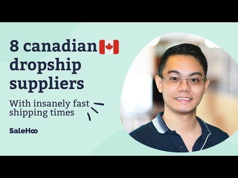 8 Canadian Dropship Suppliers (WITH FAST SHIPPING) to Work with Today