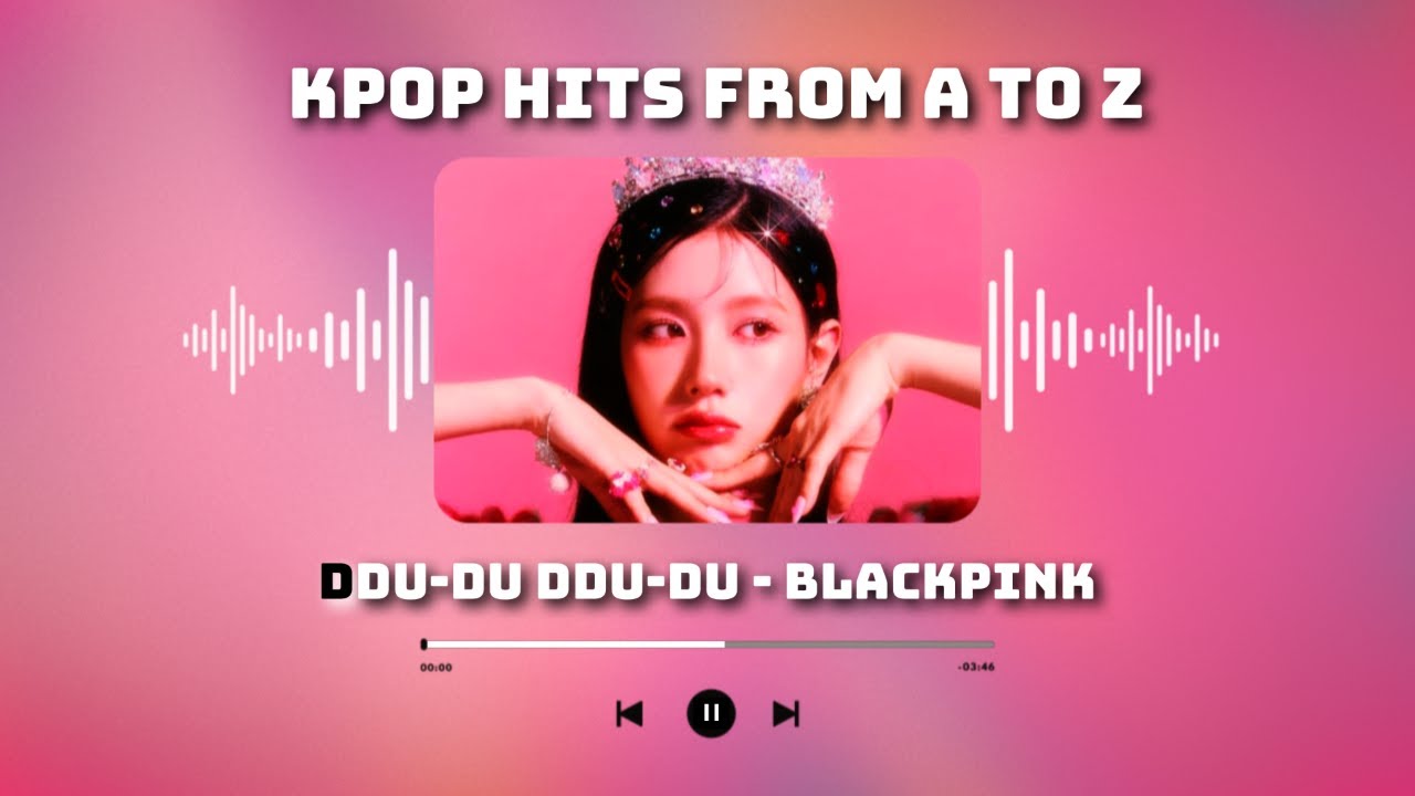 Kpop Hit Playlist with Songs from A to Z to Make You Dance / 80min of Kpop Boy & Girl Group Songs