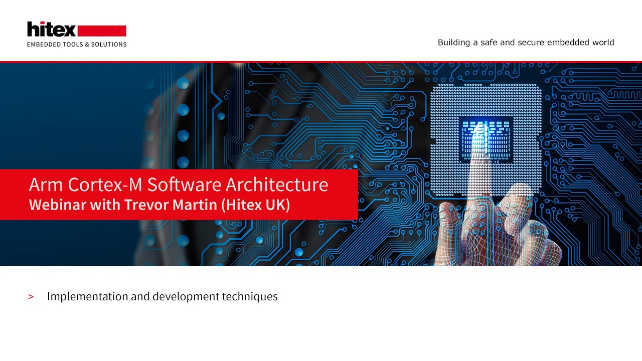 Hitex Webinar Arm Software Architecture II