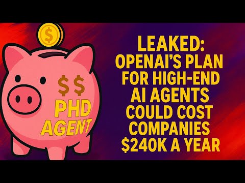 "Leaked: OpenAI's Plan for High-End AI Agents Could Cost Companies $240K a Year"