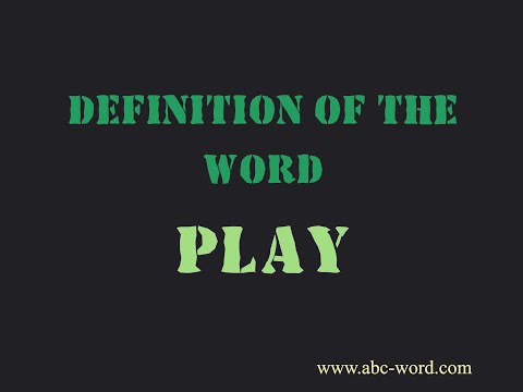 Definition of the word "Play"