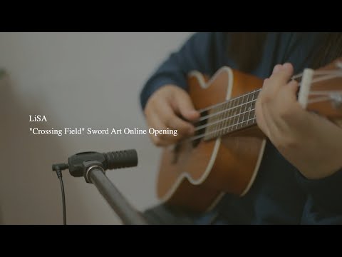 LiSA "Crossing Field" Sword Art Online Opening (ukulele cover) | GAIL