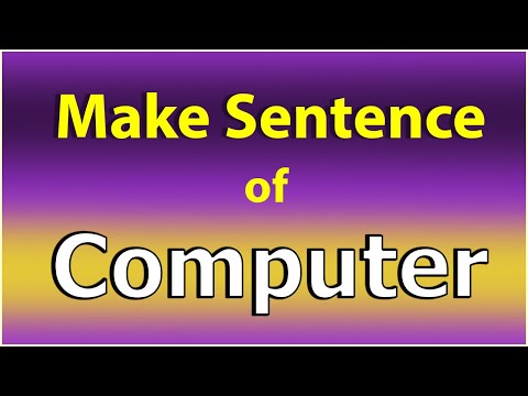 Make Sentence of Computer. Computer in a Sentence. Computer use in Sentence. Computer ka Sentence.