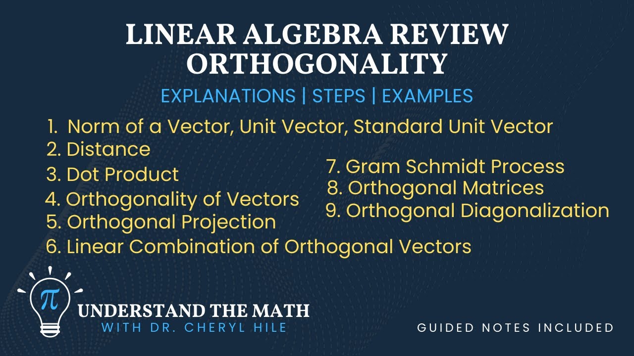 Orthogonality - Linear Algebra Part 7 | Guided Notes