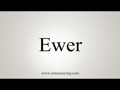 How To Say Ewer