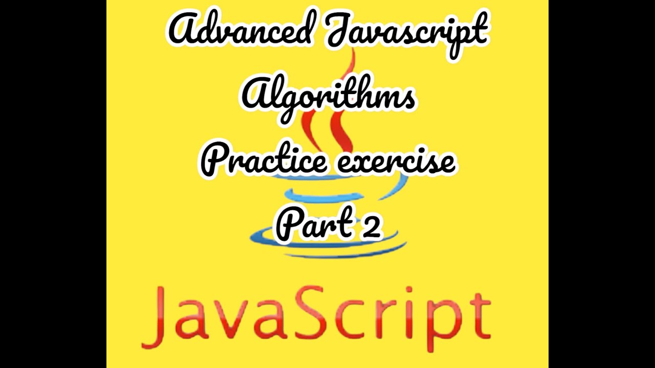 Advanced JavaScript Algorithms - practice exercise