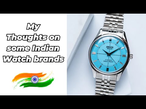 Indian Watch Brands & My Thoughts
