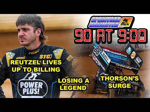 SprintCarUnlimited 90 at 9 for Friday, June 27th: Reutzel and Thorson shine; losing a legend