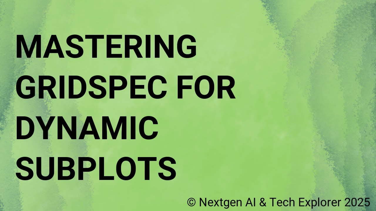 Mastering GridSpec for Dynamic Subplots