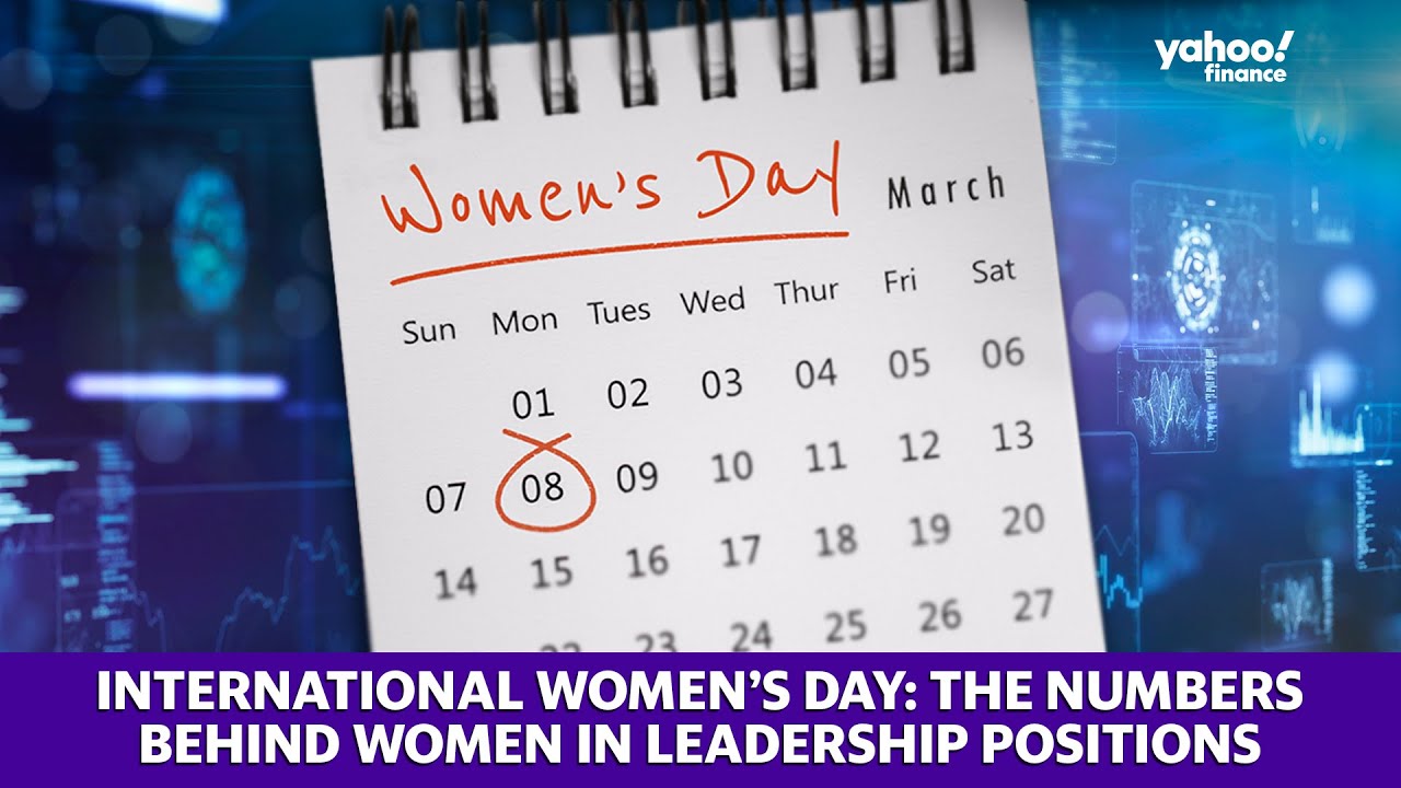 International Women’s Day: The numbers behind women in leadership positions