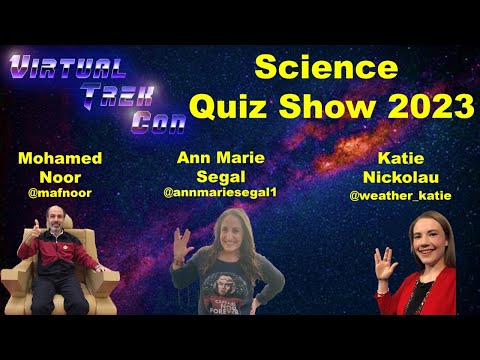 Virtual Trek Con 2023 Science Quiz Show-- learn science via Trek!