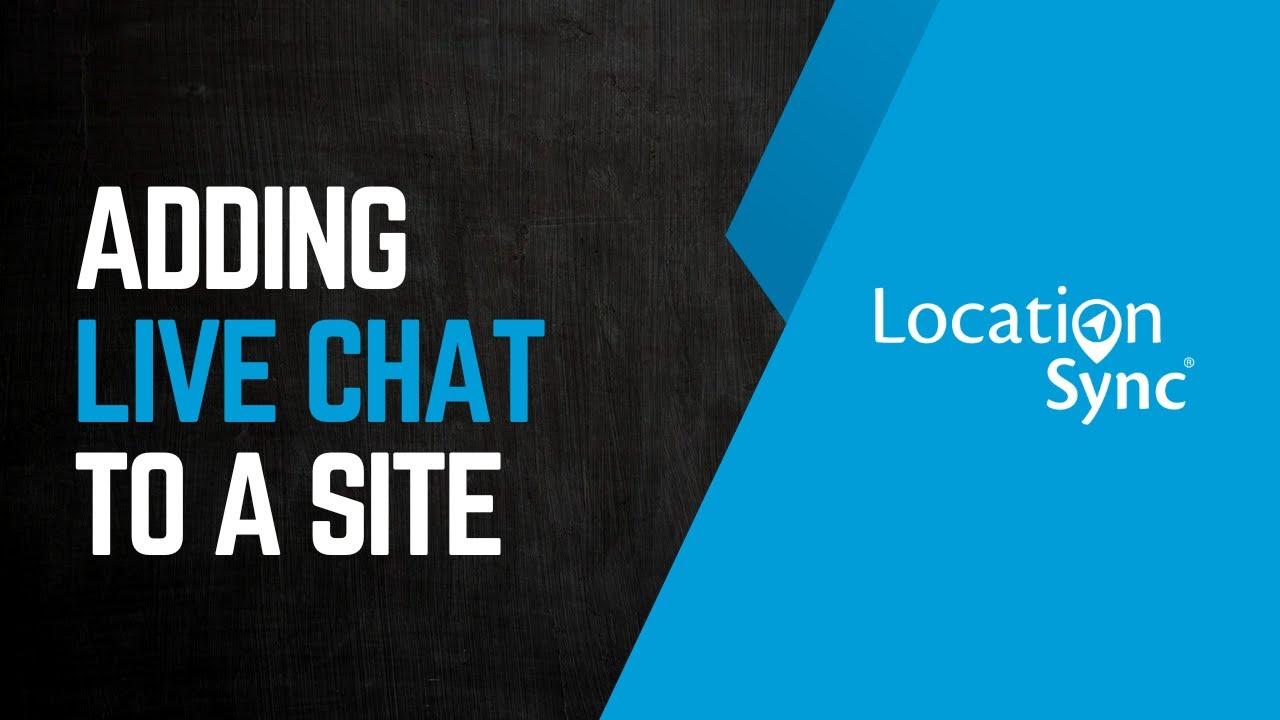 How to Add a Live Chat Widget to Your Website | LocationSync Web Chat Tutorial