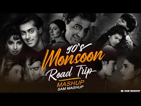 90s Monsoon Road Trip Mashup | SAM Mashup | 90s Hits Hindi Songs | 90s Love Songs | Best Of 90s Love