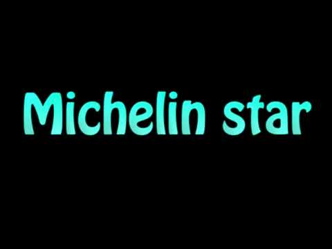 Learn How To Pronounce Michelin star