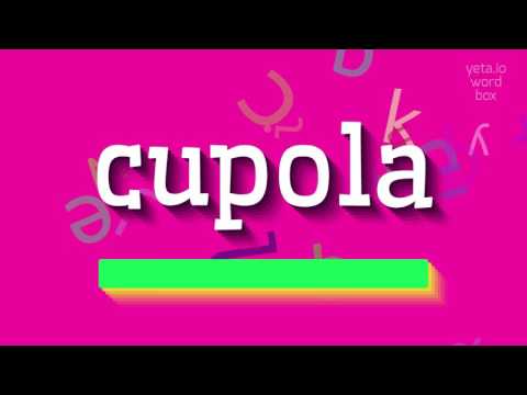 How to say "cupola"! (High Quality Voices)