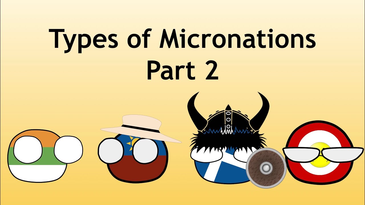 TYPES OF MICRONATIONS 2.
