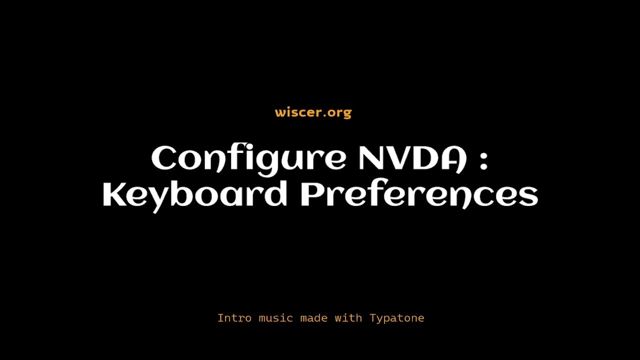 Configure NVDA Screen Reader : Keyboard Preferences