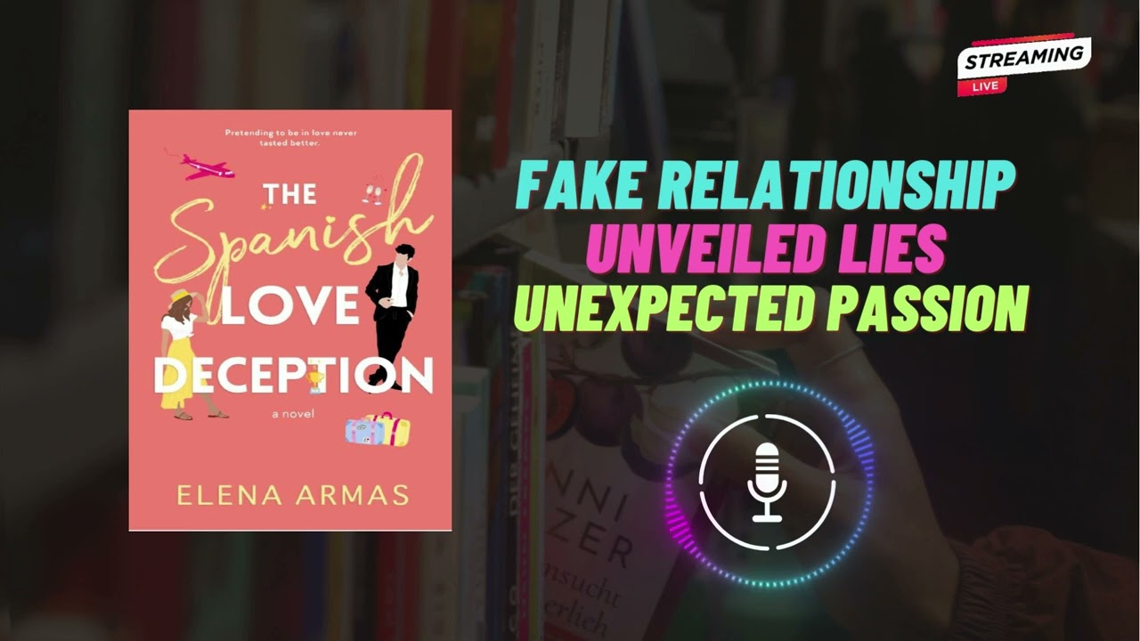 Best Book Summaries: The Spanish Love Deception by Elena Armas | A Fake Dating Romance You’ll Love!