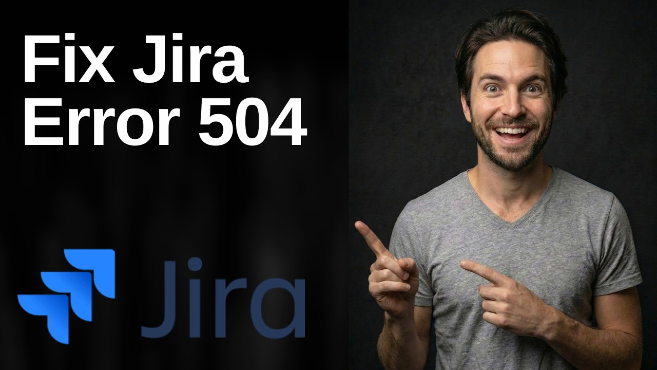 Fix Jira Error 504 (2026 Easy Guide)