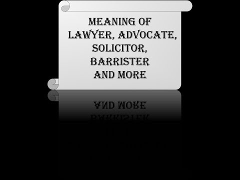 Meaning of lawyer, advocate, barrister, solicitor and similar terms.