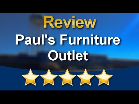 Paul's Furniture Outlet St. Robert Wonderful Five Star Review by Julie G.