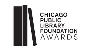 Announcing The 2025 Chicago Public Library Foundation Awards Honorees ...