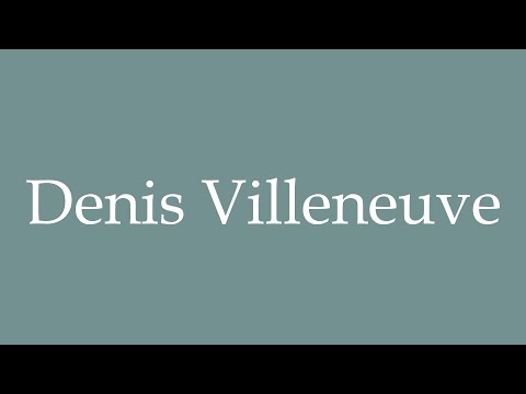 How to Pronounce ''Denis Villeneuve'' Correctly in French