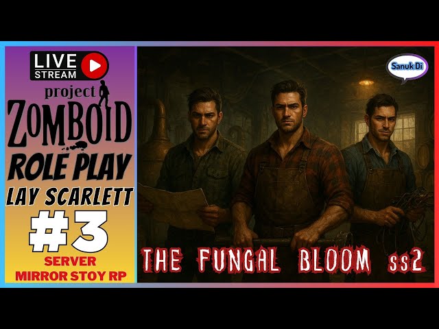 Project Zomboid/ THE FUNGAL BLOOM ss2 #3 | วิดีโอครีเอเตอร์ :: OS