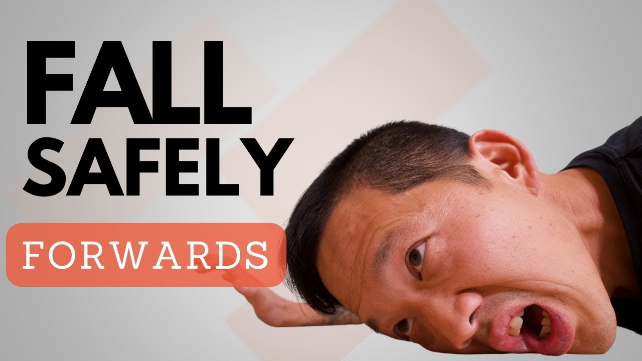 How to Fall Forwards Safely