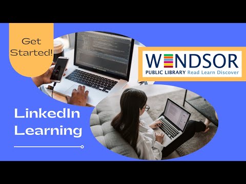 LinkedIn Learning with Windsor Public Library - Episode 2