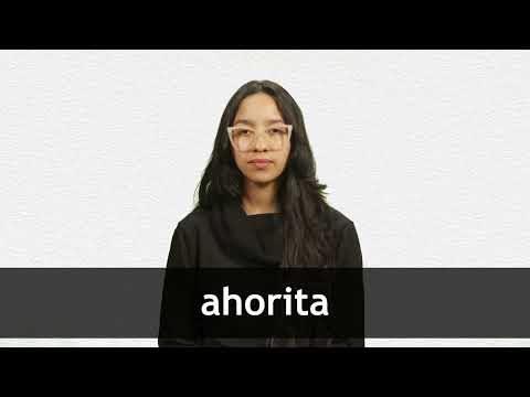How to pronounce AHORITA in Latin American Spanish