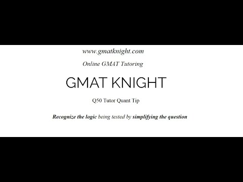 How to get better at GMAT Quant. Recognize the logic being tested by simplifying the question.