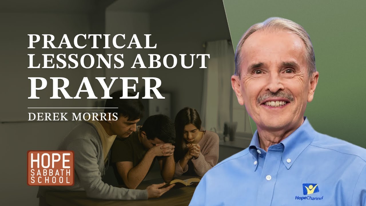 Practical Lessons About Prayer