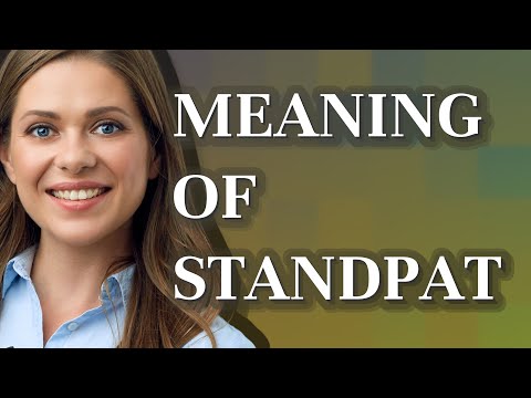 Standpat | meaning of Standpat