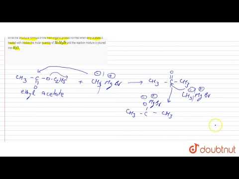 Write the structural formula of the main organic product formed when ethyl acetate is treated