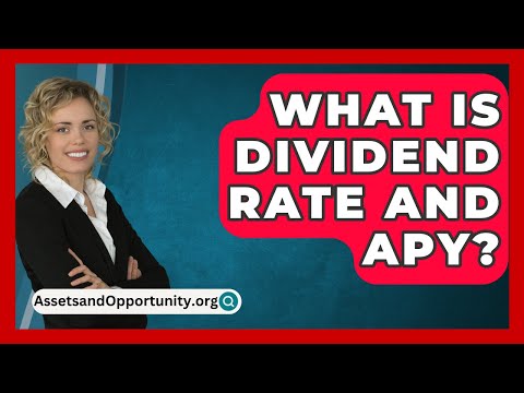 What Is Dividend Rate And APY? - AssetsandOpportunity.org