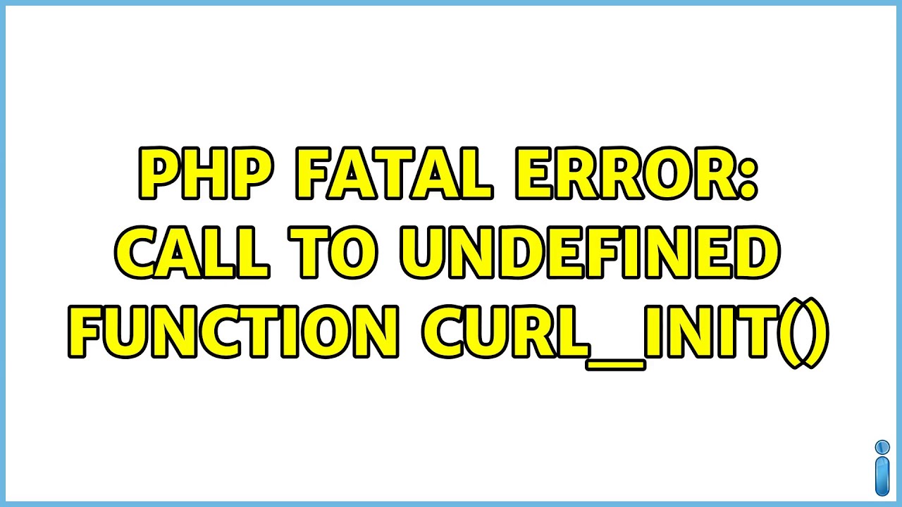 PHP Fatal error: Call to undefined function curl_init()