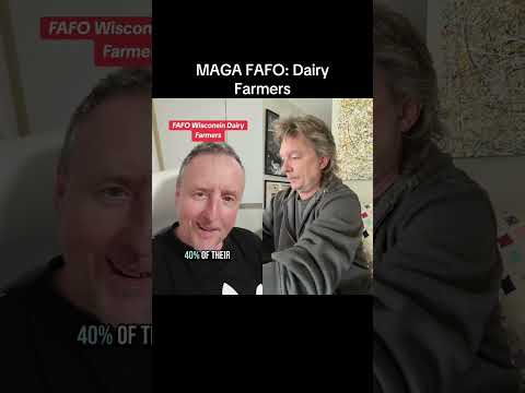 MAGA FAFO: Dairy Farmers