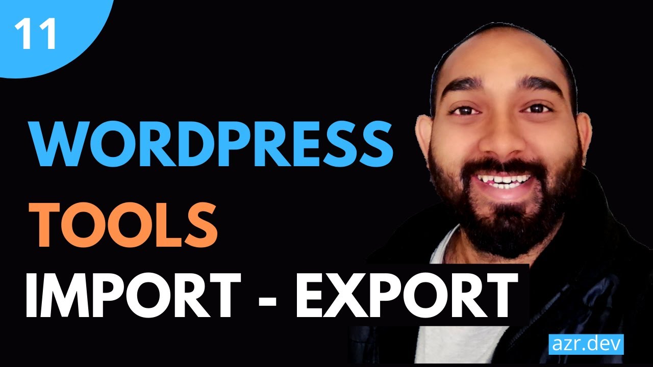 TOOLS - Import - Export on WordPress | WordPress Full Course for Beginners #11