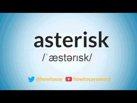 How to Say "Asterisk"