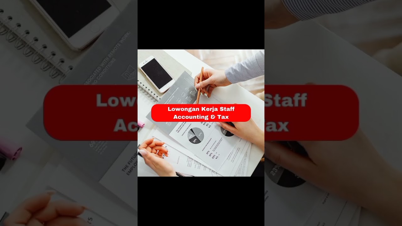 Lowongan Kerja Staff Accounting & Tax