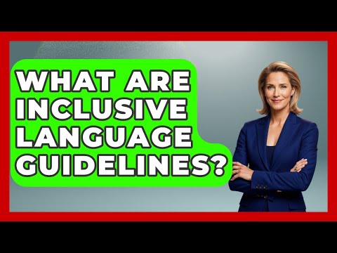 What Are Inclusive Language Guidelines? - Gender Equality Network