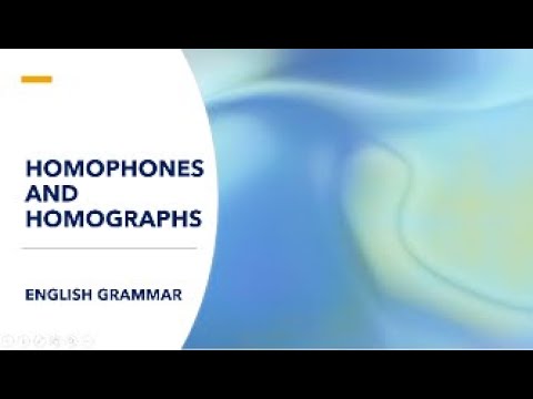 HOMOPHONES, HOMOGRAPHS AND HOMONYMS II ENGLISH GRAMMAR II