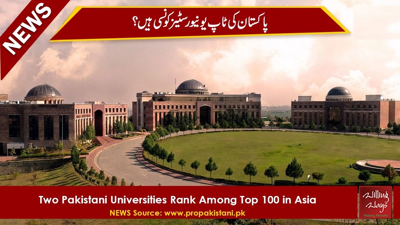 Two Pakistani Universities rank among top 100 in Asia.