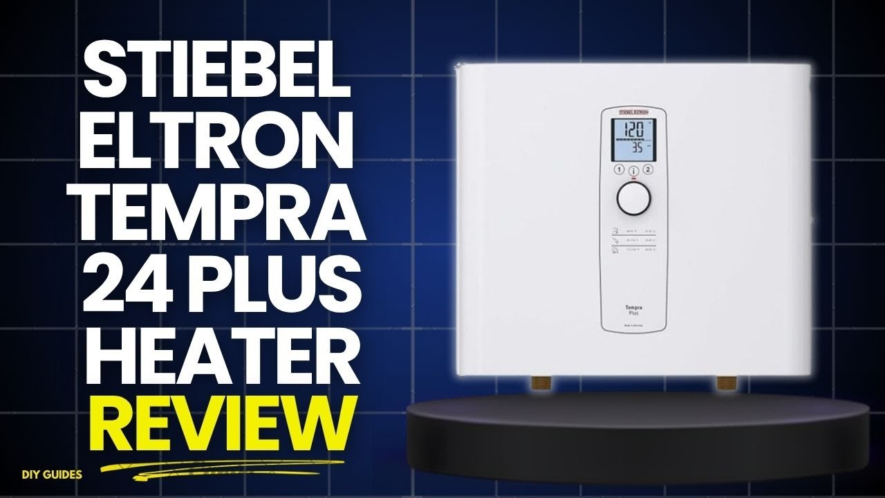 Stiebel Eltron Tempra 24 Plus Tankless Electric Water Heater Installation & Review: Worth It?