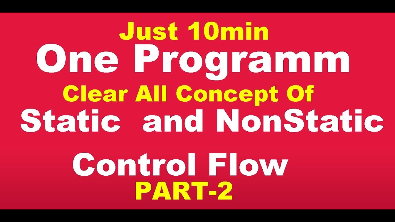 Static and Non Static Control Flow in java program (Part-2)
