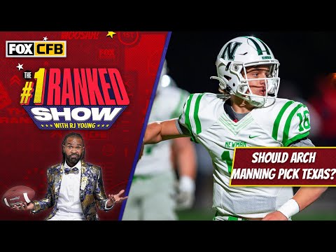 Why Arch Manning should pick Texas | Number One Ranked Show